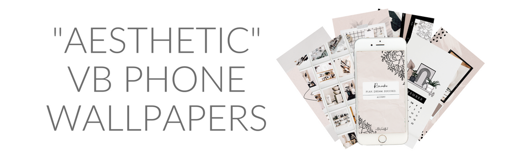 "AESTHETIC" VB PHONE WALLPAPERS – villabeauTIFFul