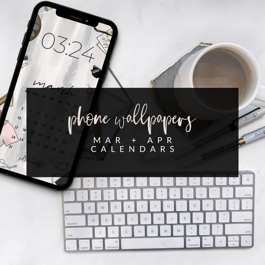 Mar + Apr Calendars – villabeauTIFFul